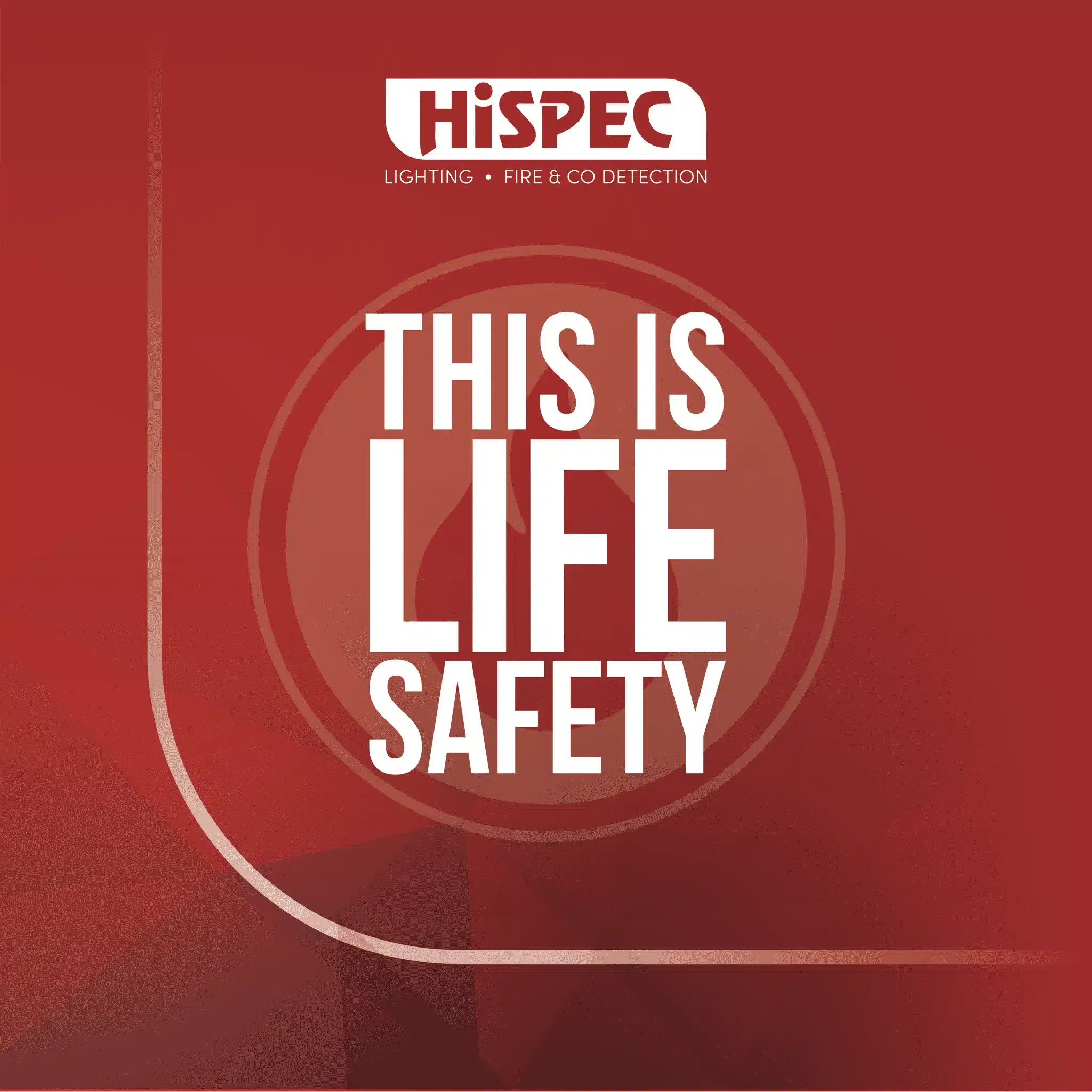 This Is Life Safety: Hassle-Free Protection of What Matters Most - Hispec